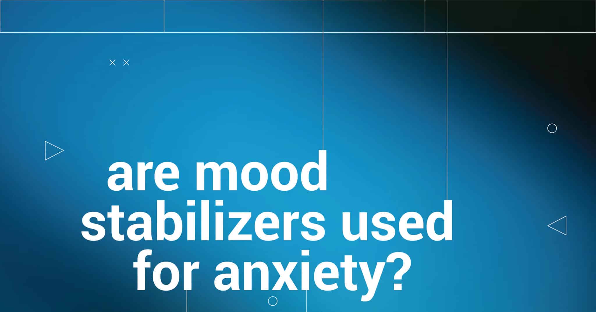 Navigating the Use of Mood Stabilizers in Mental Health