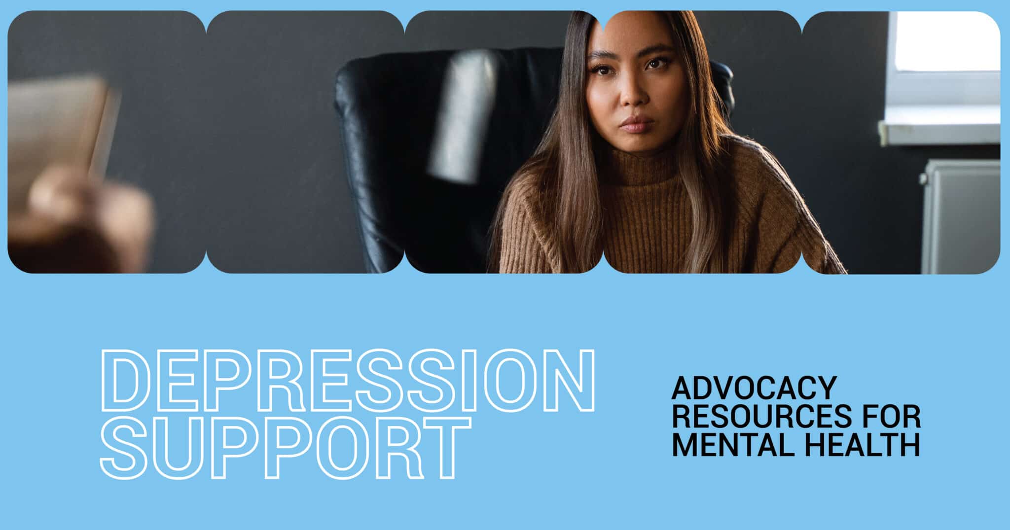 Depression Support - Advocacy Resources for Mental Health