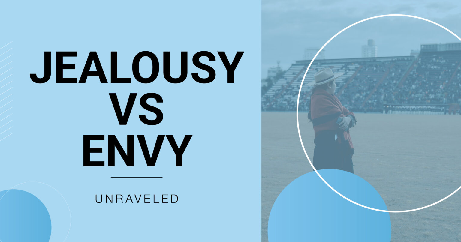 Jealousy vs Envy: Key Emotional Differences Explained